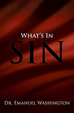 WHAT'S IN SIN book by Emanuel Washington: 9781498448055