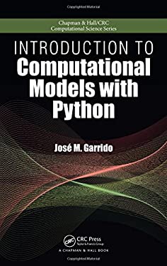 Introduction to Computational Models with Python book by Jose M. Garrido: 9781498712033