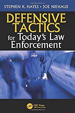 Defensive Tactics for Today's Law Enforcement book by Stephen K. Hayes ...
