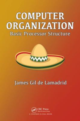 Computer Organization : Basic Processor Structure book by James Gil de ...