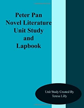 Peter Pan Novel Literature Unit Study and Lapbook book by Teresa Lilly ...