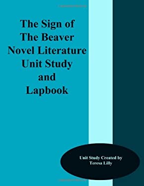 The Sign of the Beaver Novel Literature Unit Study and Lapbook book by ...