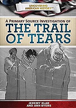 A Primary Source Investigation of the Trail of Tears used book by ...
