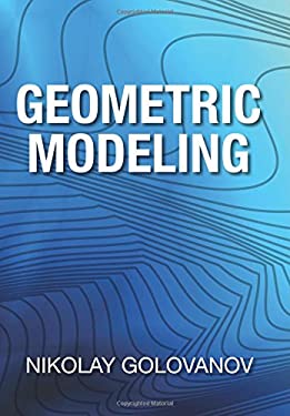 Geometric Modeling : The Mathematics of Shapes book by Nikolay ...
