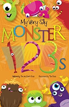My Very Silly Monster 123s : A Very Silly Counting Book used book by ...