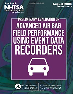 Preliminary Evaluation of Advanced Air Bag Field Performance Using ...