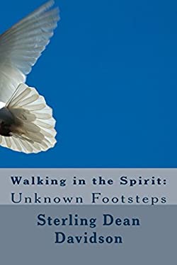 Walking in the Spirit : Unknown Footsteps book by Sterling Davidson ...