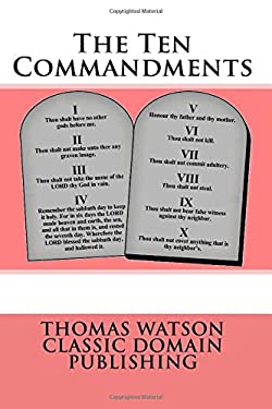The Ten Commandments book by Thomas Watson: 9781500232849