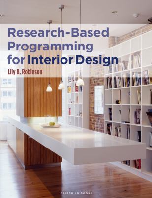 Research-Based Programming for Interior Design book by Lily B. Robinson: 9781501327742