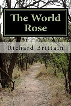 The World Rose book by Richard Brittain: 9781502359742