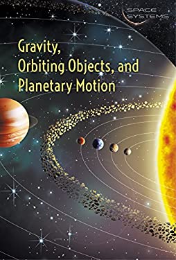 Gravity, Orbiting Objects, and Planetary Motion used book by Lisa Hiton ...