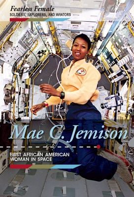Mae C. Jemison : First African American Woman in Space used book by ...