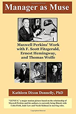 Manager As Muse : Maxwell Perkins' Work with F. Scott Fitzgerald ...