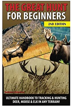 The Great Hunt for Beginners : Ultimate Handbook to Tracking and ...
