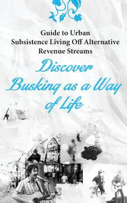 Guide to Urban Subsistence Living Off Alternative Revenue Streams ...