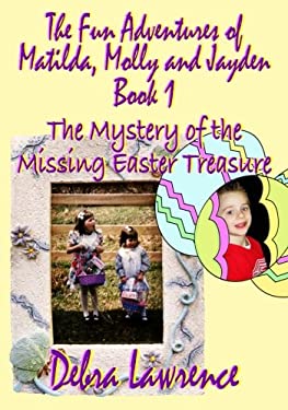The Fun Adventures of Matilda, Molly and Jayden : Book1 the Mystery of ...