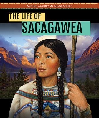 The Life of Sacagawea used book by Caitie McAneney: 9781508148197