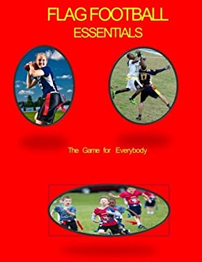 Flag Football Essentials: The Game for Everyone (The $6 Sports Series ...