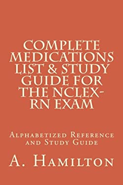 Complete Medications List & Study Guide for the NCLEX-RN Exam ...