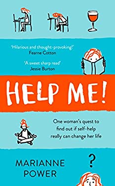 Help Me! : One Woman's Quest to Find Out If Self-Help Really Can Change ...