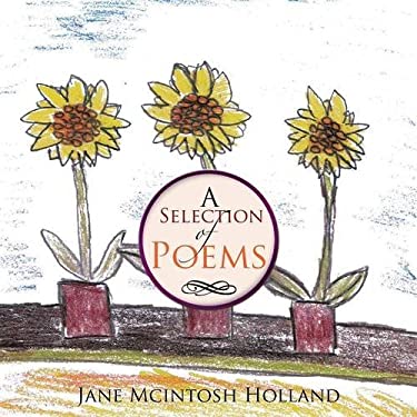A Selection of Poems book by Jane McIntosh Holland: 9781503507166
