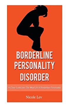 Borderline Personality Disorder: A Close Look Into The Mind Of A ...