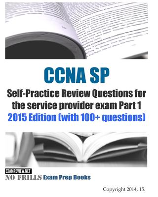 CCNA SP Self-Practice Review Questions for the service provider exam ...
