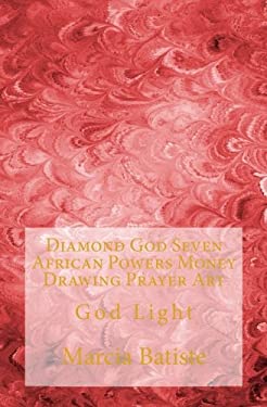 Diamond God Seven African Powers Money Drawing Prayer Art: God Light ...