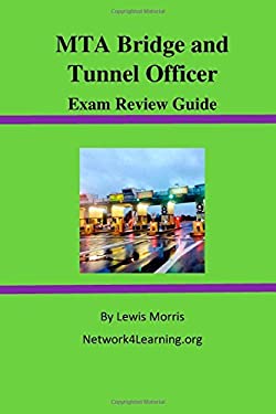 MTA Bridge and Tunnel Officer Exam Review Guide book by Lewis Morris: 9781502901187