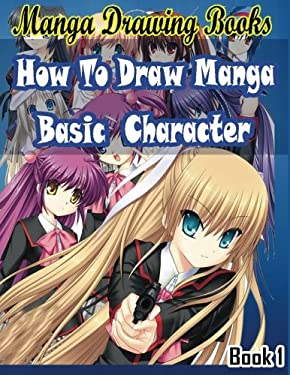 Manga Drawing Books: How to Draw Manga Characters Book 1: Learn ...