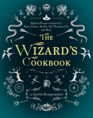 The Wizard's Cookbook : Magical Recipes Inspired by Harry Potter ...