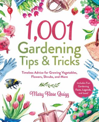 1,001 Gardening Tips and Tricks : Timeless Advice for Growing ...