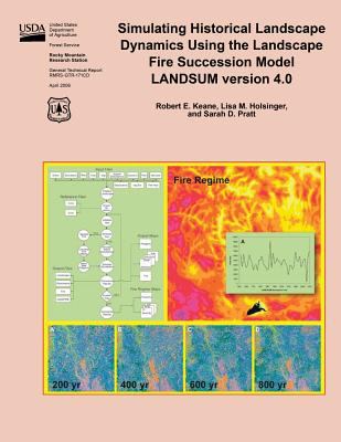 Simulating Historical Landscape Dynamics Using the Landscape Fire ...