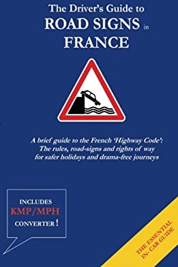 The Driver's Guide to French Road Signs used book by Christopher Malden ...