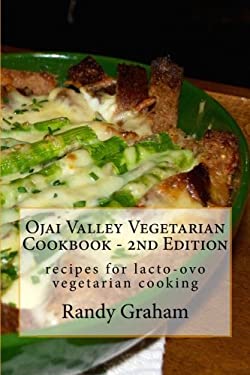 Ojai Valley Vegetarian Cookbook - 2nd Edition : Recipes and Menu Ideas ...