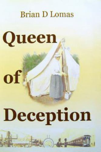 Queen of Deception : The True Story of Daisy Bates book by Brian Lomas ...