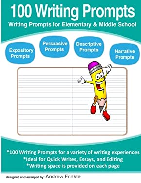 100 Writing Prompts : Writing Prompts for Elementary and Middle School ...