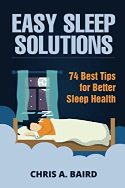 Easy Sleep Solutions: 74 Best Tips for Better Sleep Health : How to ...