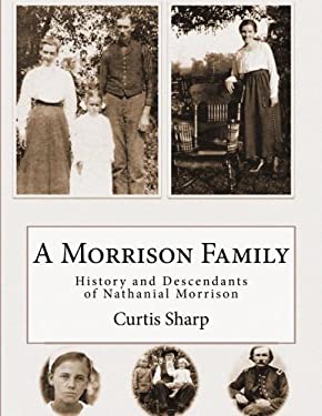 A Morrison Family : History and Descendants of Nathanial Morrison book ...