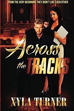 Across the Tracks book by Xyla Turner: 9781518875168