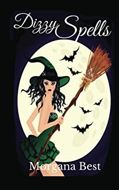 Dizzy Spells book by Morgana Best: 9781519406026