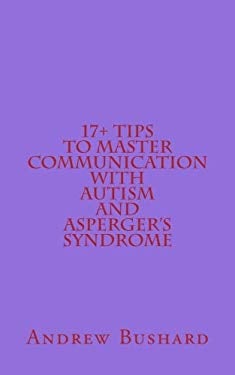 17+ Tips to Master Communication with Autism and Asperger's Syndrome ...