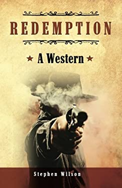 Redemption: a Western : A Tale of the Wild West book by Stephen Wilson ...