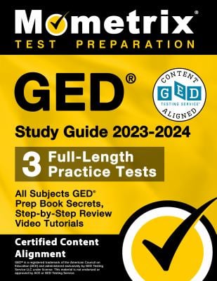 GED Study Guide 2023-2024 All Subjects - 3 Full-Length Practice Tests ...