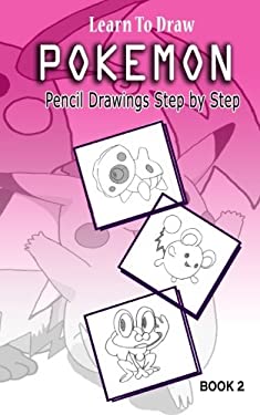 Learn to Draw Pokemon - 10 Simple Characters: Pencil Drawing Step by ...