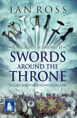 Swords Around the Throne used book by Ian Ross: 9781510005389