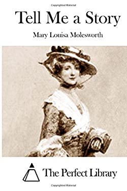 Tell Me a Story book by Mary Louisa Molesworth: 9781512198560