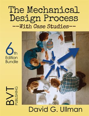 The Mechanical Design Process with Case Studies used book by David G ...