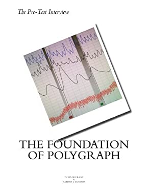 The Pre Test Interview the Foundation of Polygraph book by Tuvia ...