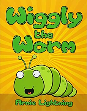 Wiggly the Worm : Bedtime Stories for Kids used book by Arnie Lightning ...